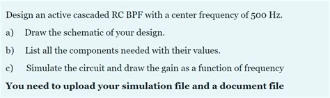 Solved Design An Active Cascaded Rc Bpf With A Center