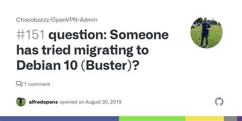 Question Someone Has Tried Migrating To Debian Buster Issue Chocobozzz Openvpn