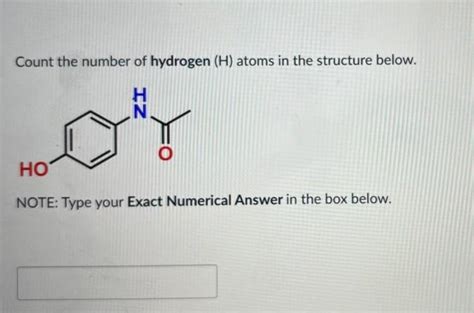 Solved Count The Number Of Hydrogen H Atoms In The Chegg Com
