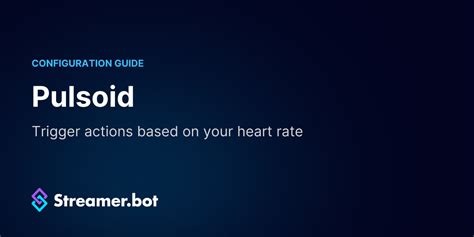 Pulsoid Streamer Bot Docs