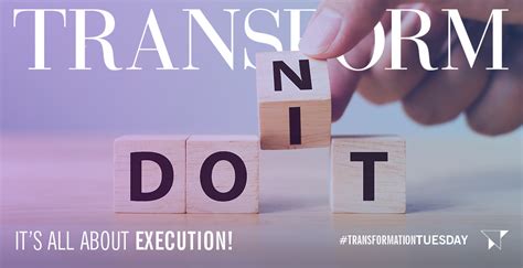 Its All About Execution Transform Inc