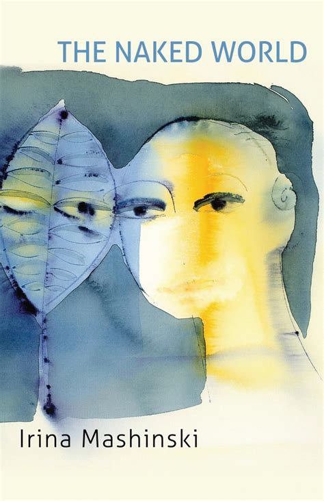 The Naked World By Irina Mashinski Goodreads