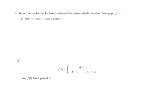 Solved 6 Pts Determine The Laplace Transform Of The Chegg Com