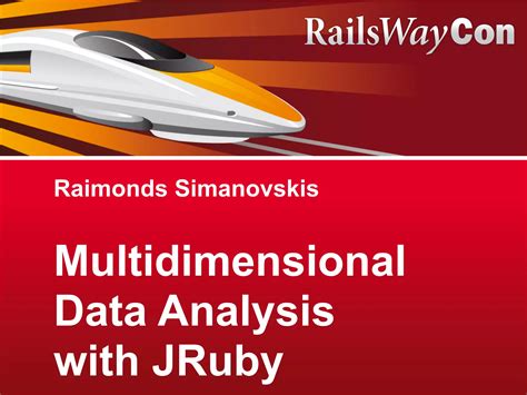 Railswaycon Multidimensional Data Analysis With Jruby Ppt
