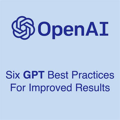 Six Gpt Best Practices For Improved Results By Cobus Greyling Medium