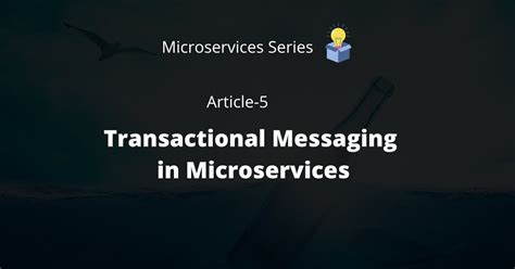 Transactional Messaging In Microservices Rmicroservices