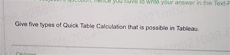 Solved Give Five Types Of Quick Table Calculation That Is