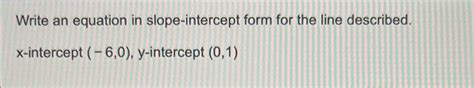 Solved Write An Equation In Slope Intercept Form For The Chegg Com