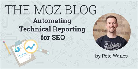 Automating Technical Reporting For Seo Moz