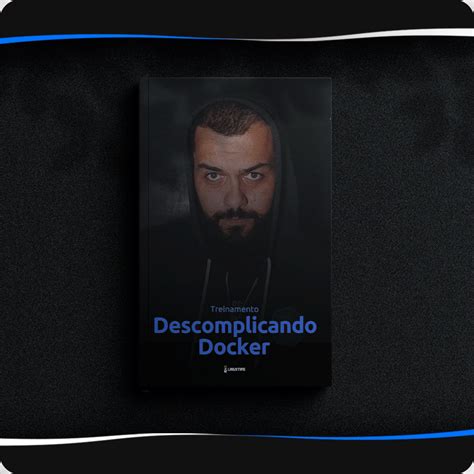 descomplicando o docker linuxtips hype cursos
