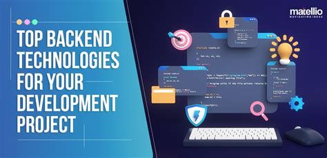 Top Backend Technologies For Your Development Project Matellio Inc