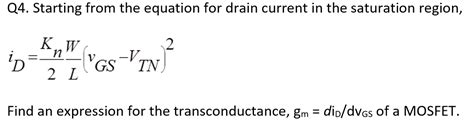 Solved Q4 Starting From The Equation For Drain Current In