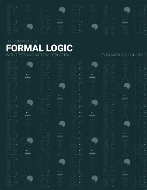 the rudiments of formal logic with trees and natural deduction