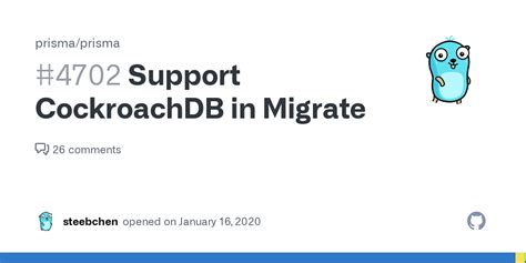 Support Cockroachdb In Migrate · Issue 4702 · Prismaprisma · Github