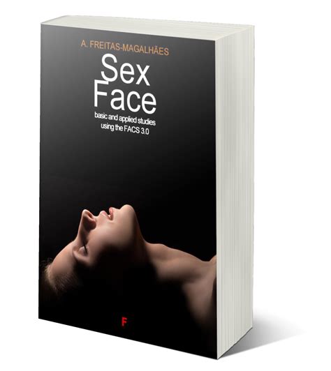 A Sex Face Basic And Applied Studies Using The Facs 30 A Sex Face Basic And Applied Studies Using The Facs 30