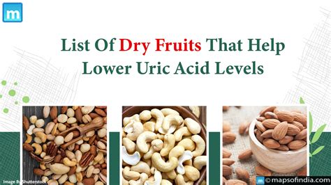 List Of Dry Fruits That Help Lower Uric Acid Levels Diet