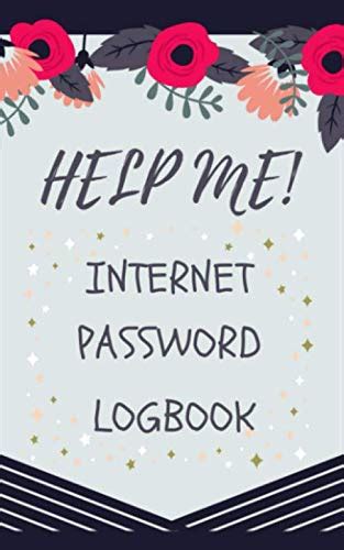 HELP ME Internet Password Logbook Personal Log Book Journal To Protect Usernames And Passwords