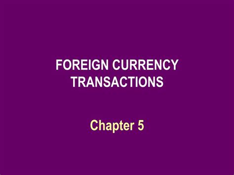 Ppt Foreign Currency Transactions Powerpoint Presentation Free