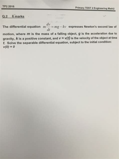 Solved The Differential Equation M Dv Dt Mg Kv Expresses