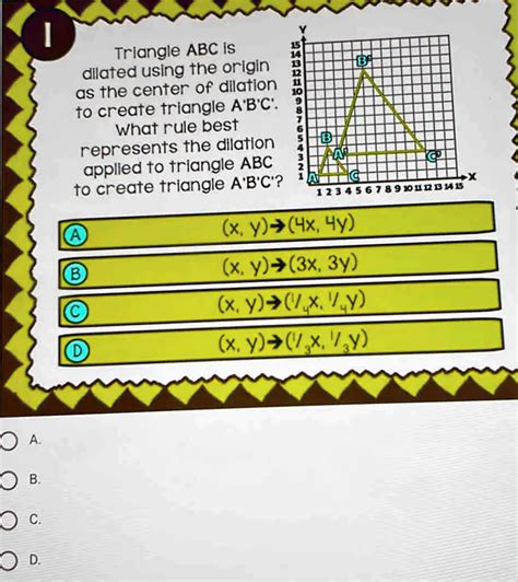 Solved Triangle Abc Is Dilated Using The Origin As The Center Of Dilation To Create Triangle A