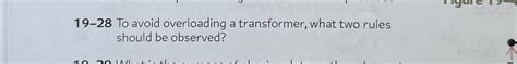 Solved 19 28 ﻿to Avoid Overloading A Transformer What Two