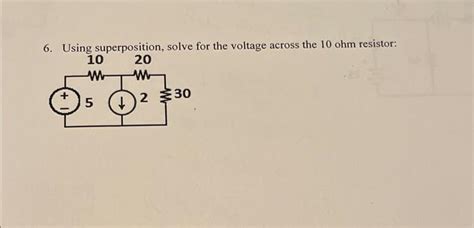 solved how to use superposition to solve across 10 ohm