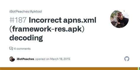 Incorrect Apnsxml Framework Resapk Decoding · Issue 187 · Ibotpeachesapktool · Github