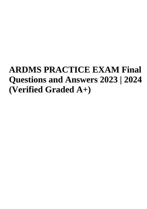 Ardms Practice Exam Final Questions And Answers 2023 2024 Verified