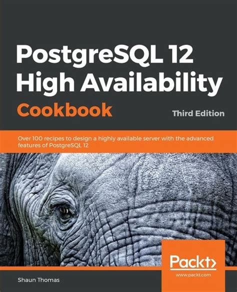 PostgreSQL 12 High Availability Cookbook Von Shaun Thomas Englisches
