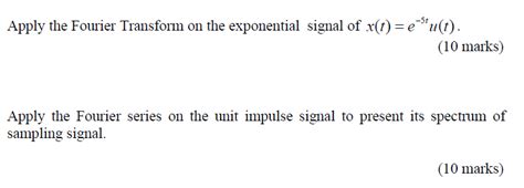 Solved Apply The Fourier Transform On The Exponential Signal Chegg Com