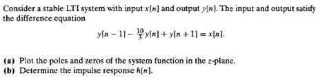 Solved Consider A Stable Lti System With Input X N And