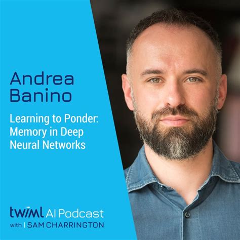 learning to ponder memory in deep neural networks with andrea banino