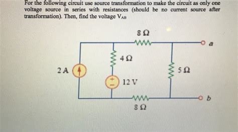 Solved For The Following Circuit Use Source Transformation