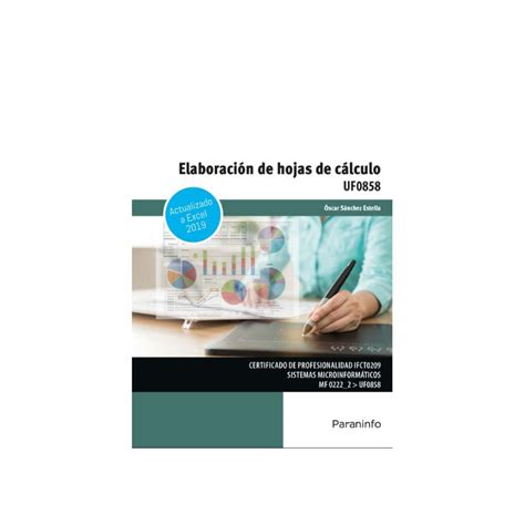 Libro Uf0858 ElaboraciÓn De Hojas De CÁlculo Isbn9788413679020