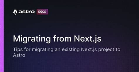 Migrating From Nextjs Astro中文文档 Astro中文网