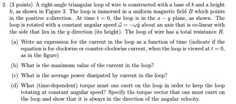 Solved 2 3 Points A Right Angle Triangular Loop Of Wire Chegg Com