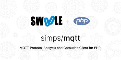GitHub Simps Mqtt MQTT Protocol Analysis And Coroutine Client For PHP Support For