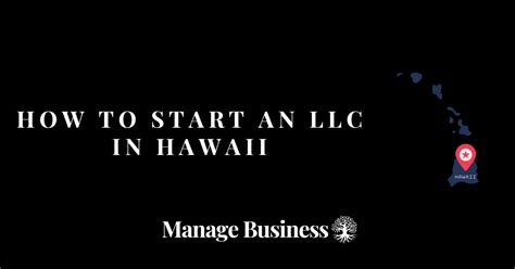 How To Start An Llc In Hawaii In 8 Steps 2025 Guide Manage Business