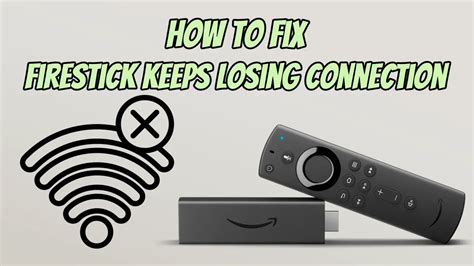 Firestick Keeps Losing Internet Connection Easy Solutions