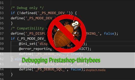 3 Ways How To Set Your Prestashop Thirtybees In Debug Mode