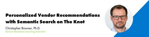 Personalized Vendor Recommendations With Semantic Search On The Knot