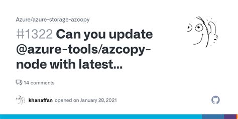 Can You Update Azure Toolsazcopy Node With Latest Dependencies · Issue 1322 · Azureazure