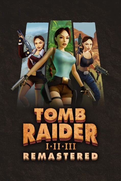 Tomb Raider I Ii Iii Remastered Gematsu
