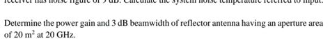 solved determine the power gain and 3db ﻿beamwidth of