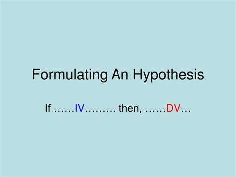 Ppt Formulating An Hypothesis Powerpoint Presentation Free Download Id 5320903
