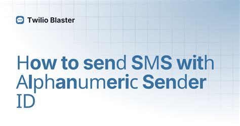 How To Send Sms With Alphanumeric Sender Id Twilio Blaster