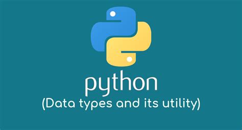 Data Types And Its Utility In Python Geekboots