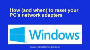 How And When To Reset Your PC S Network Adapters