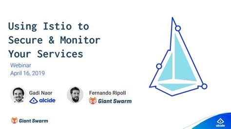 Using Istio To Secure And Monitor Your Services Ppt
