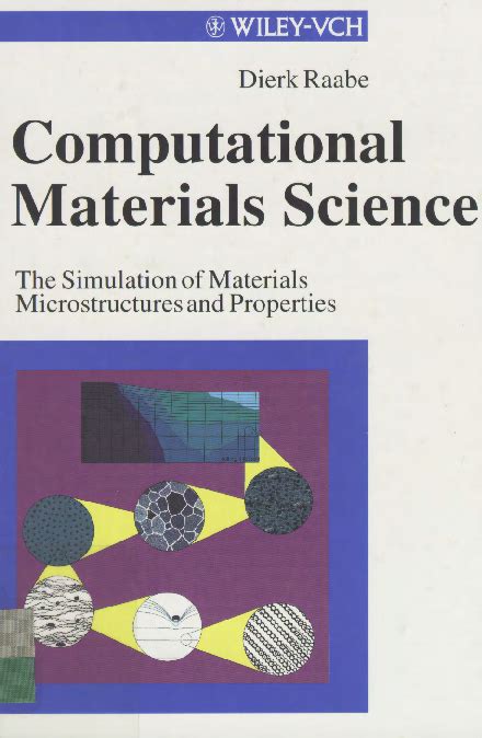 Computational Materials Science The Simulation Of Materials Microstructure And Properties